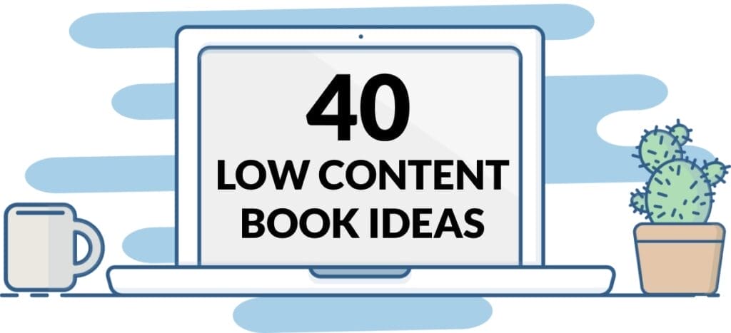 40 Low Content Book Ideas - TangledTech